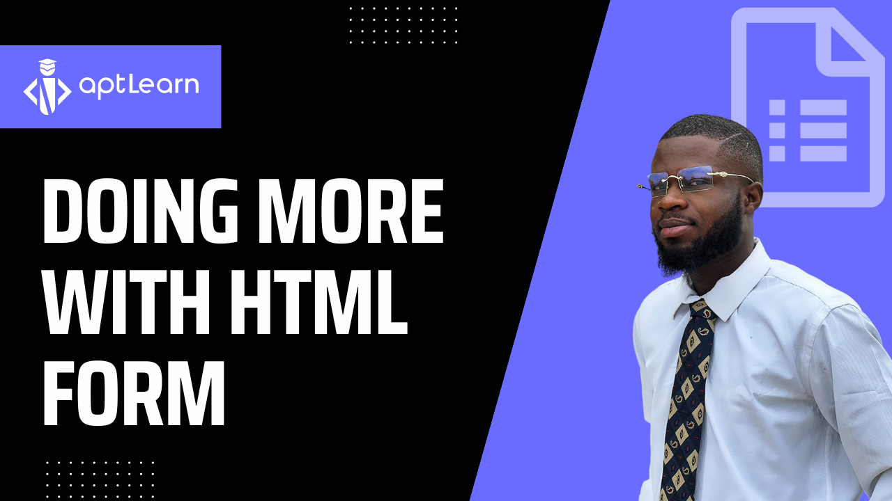 Doing More with HTML Form - aptLearn
