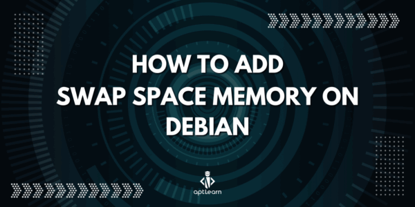 How To Add Swap Space on Debian Linux - aptLearn